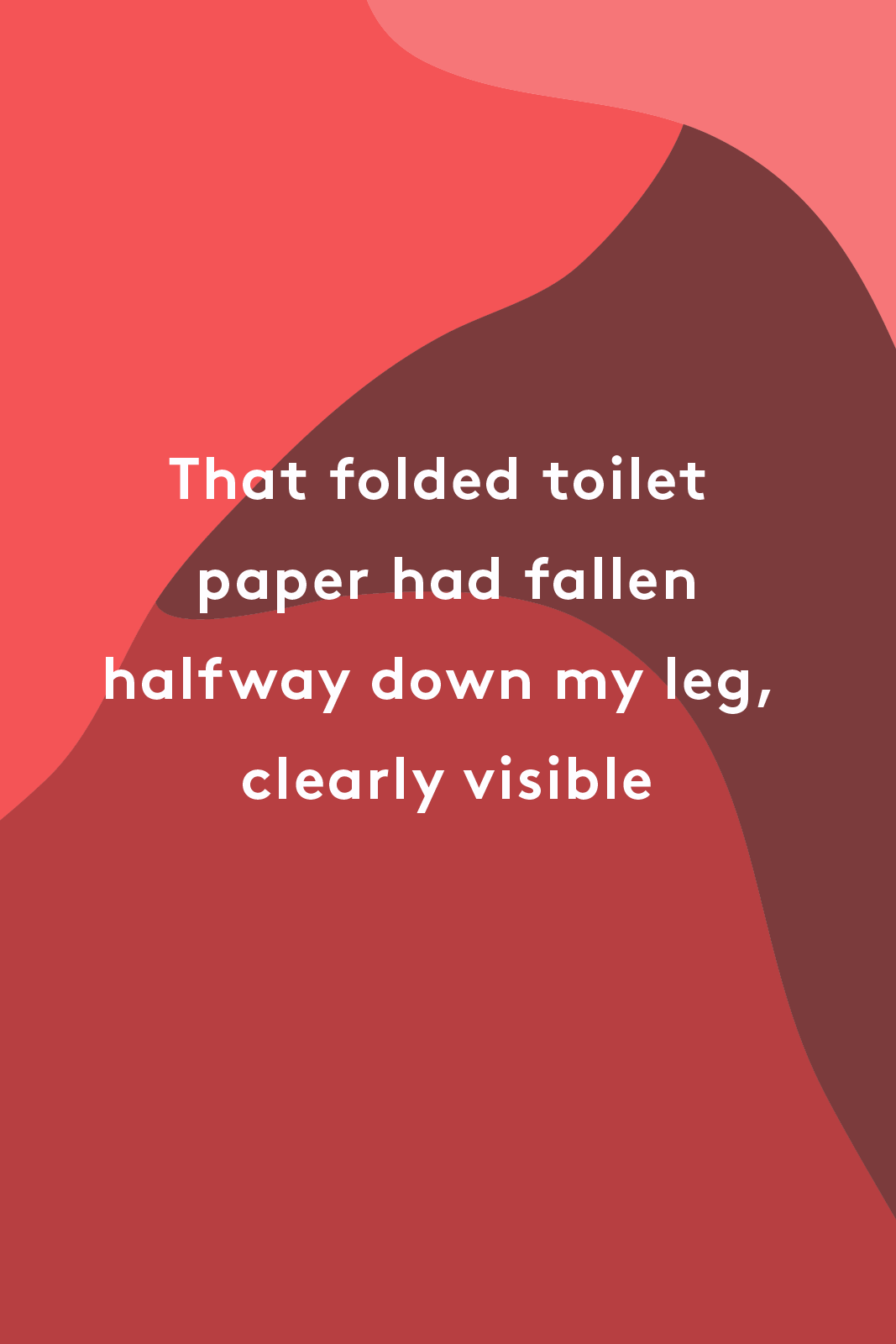 Embarrassing Funny Period Stories Anecdotes