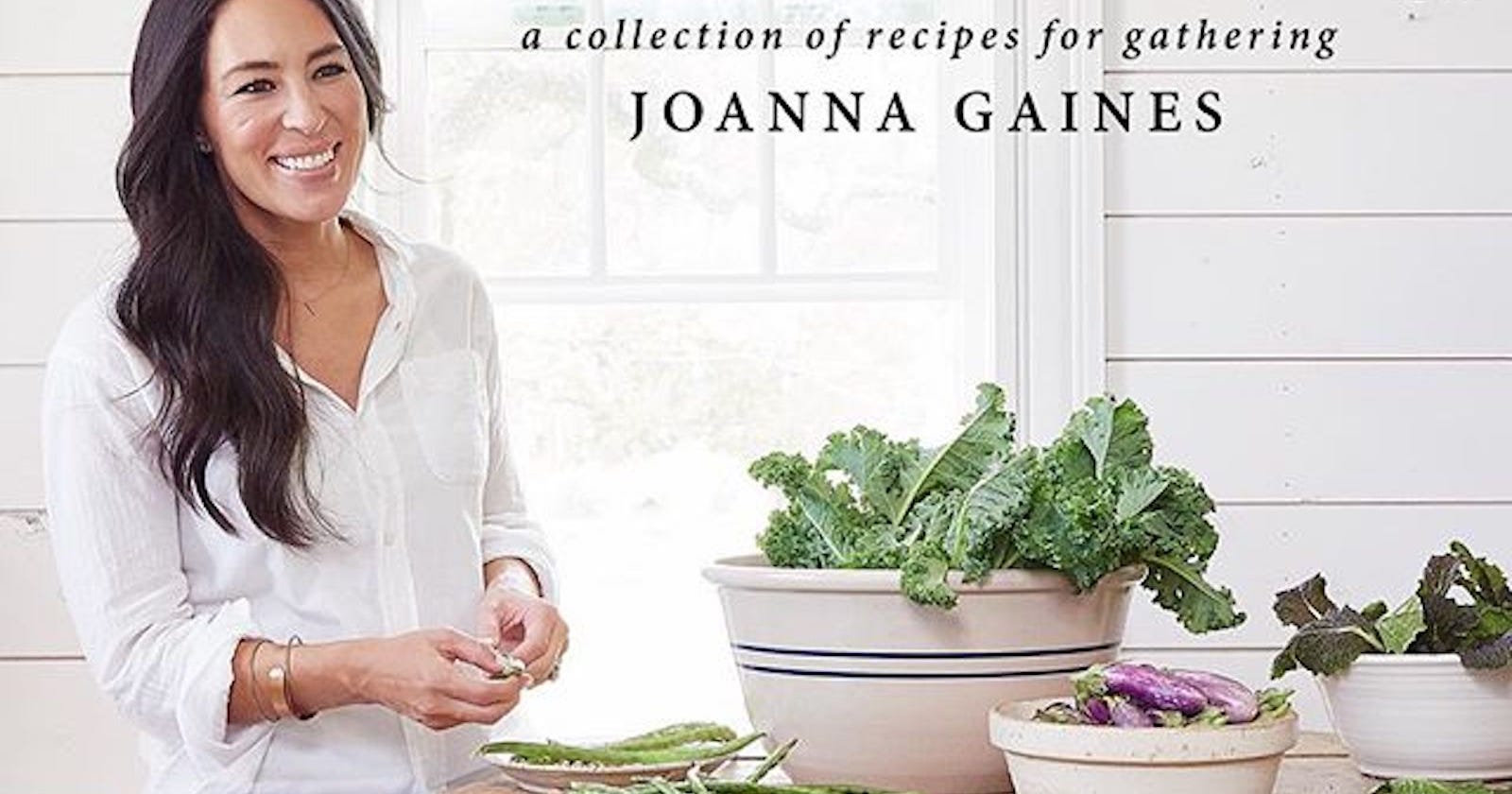 Magnolia Table Cookbook - Joanna Gaines Recipes